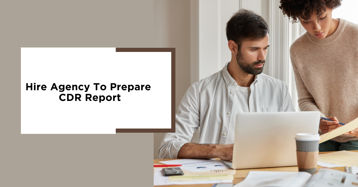 Hire Agency To Prepare CDR Report