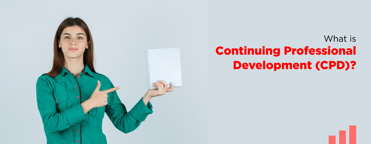 What Is CPD? (Continuing Professional Development)